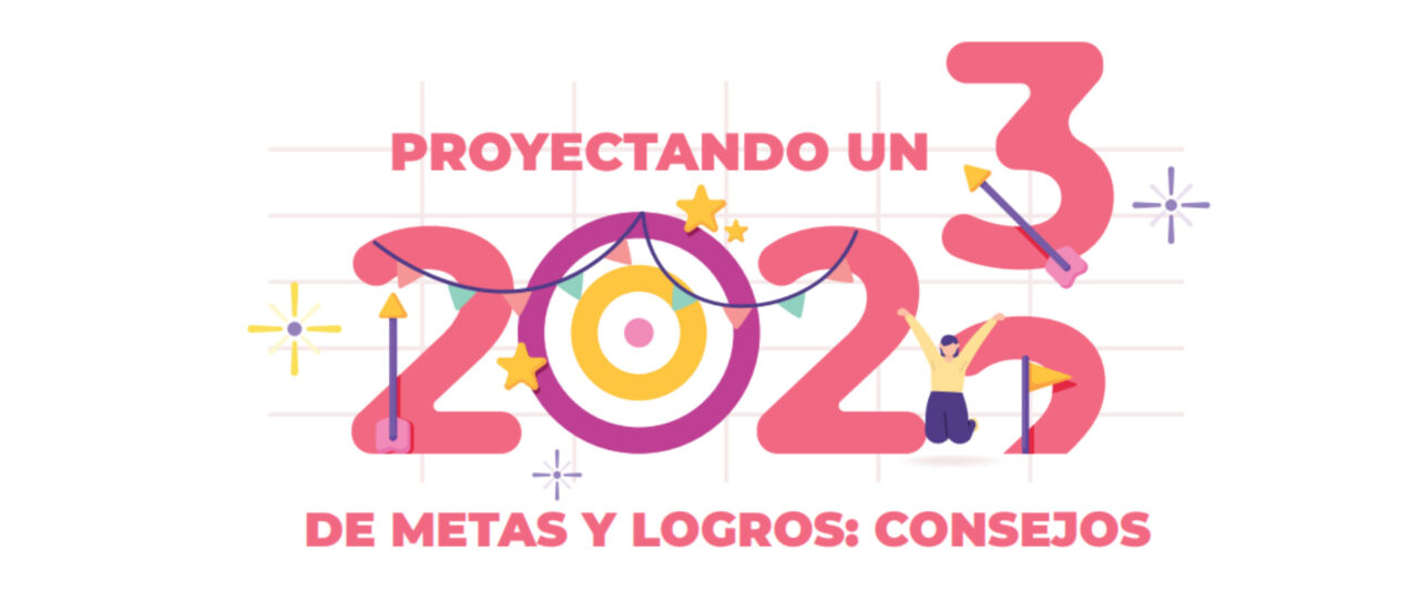 Proyectando un 2023 de metas y logros: consejos – InfoCarol